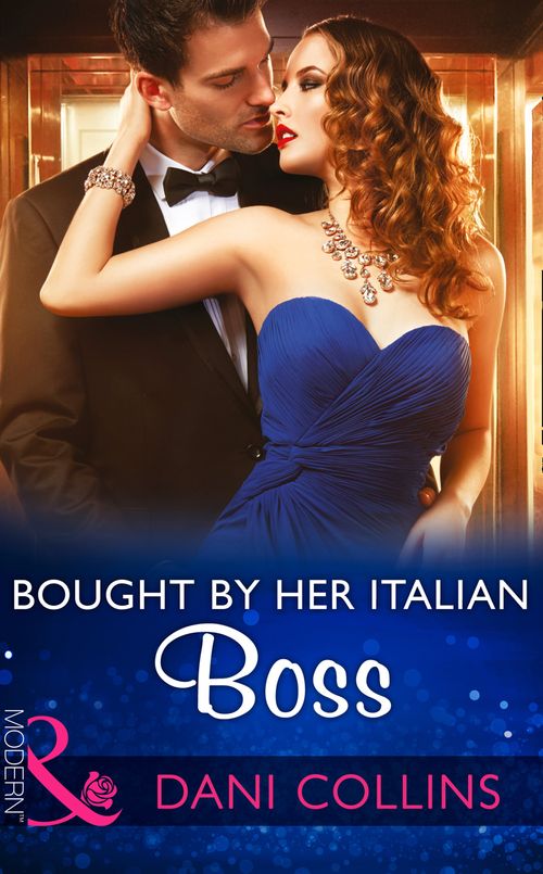 Bought By Her Italian Boss by Dani Collins – Mills & Boon UK