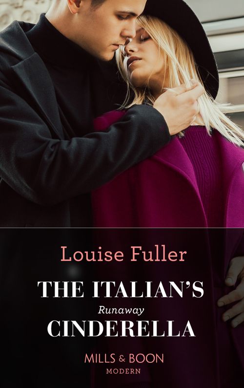 The Italian's Runaway Cinderella by Louise Fuller – Mills & Boon UK