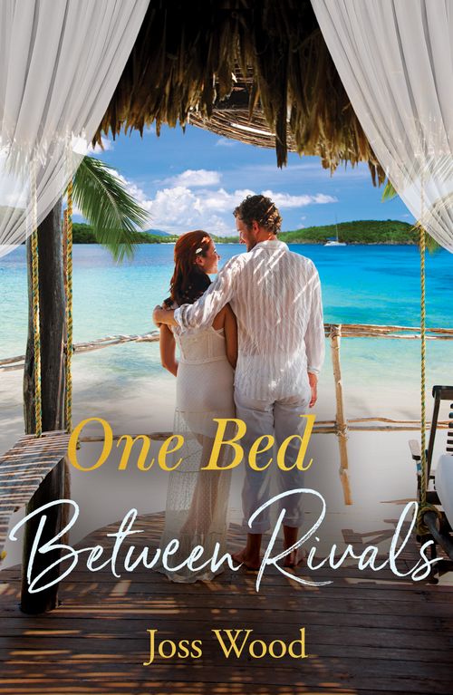 One Bed Between Rivals (Passport to Paradise) by Joss Wood – Mills ...